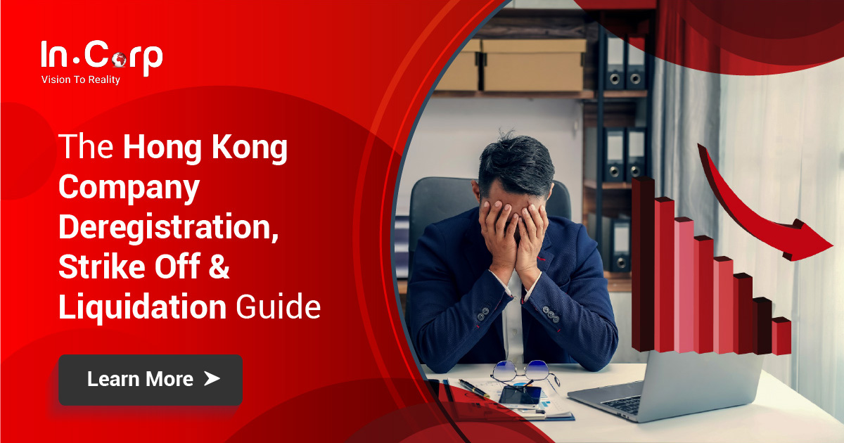 The Hong Kong Company Deregistration Guide | Incorp Hong Kong