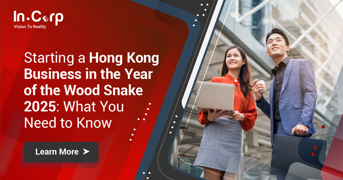 Starting a Hong Kong Business in the Year of the Wood Snake 2025: What You Need to Know | InCorp ...