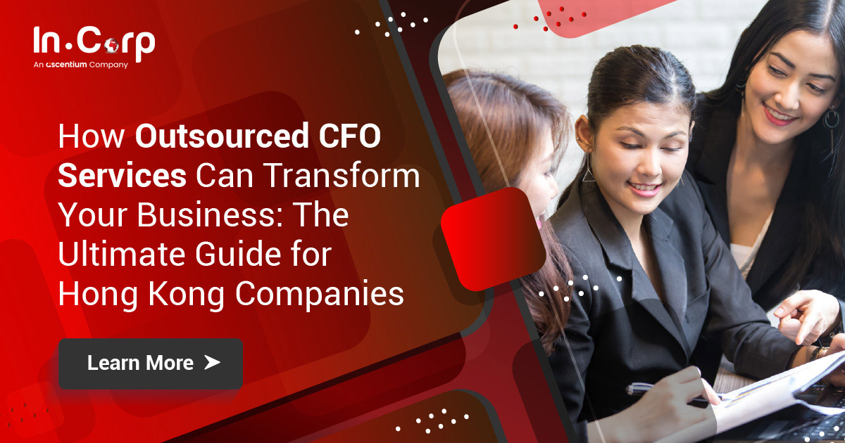 How Outsourced CFO Services Can Transform Your Business: The Ultimate Guide for Hong Kong ...