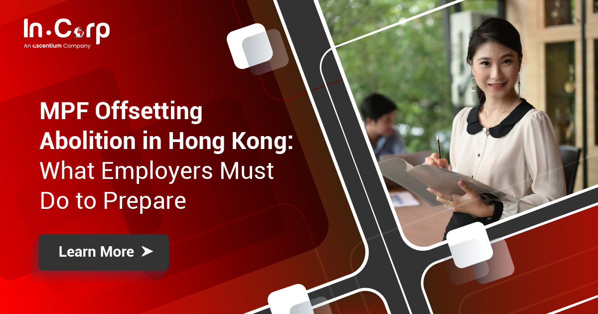 MPF Offsetting Abolition in Hong Kong: What Employers Must Do to ...